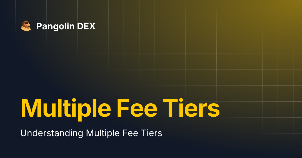 Multiple Fee Tiers | Pangolin DEX